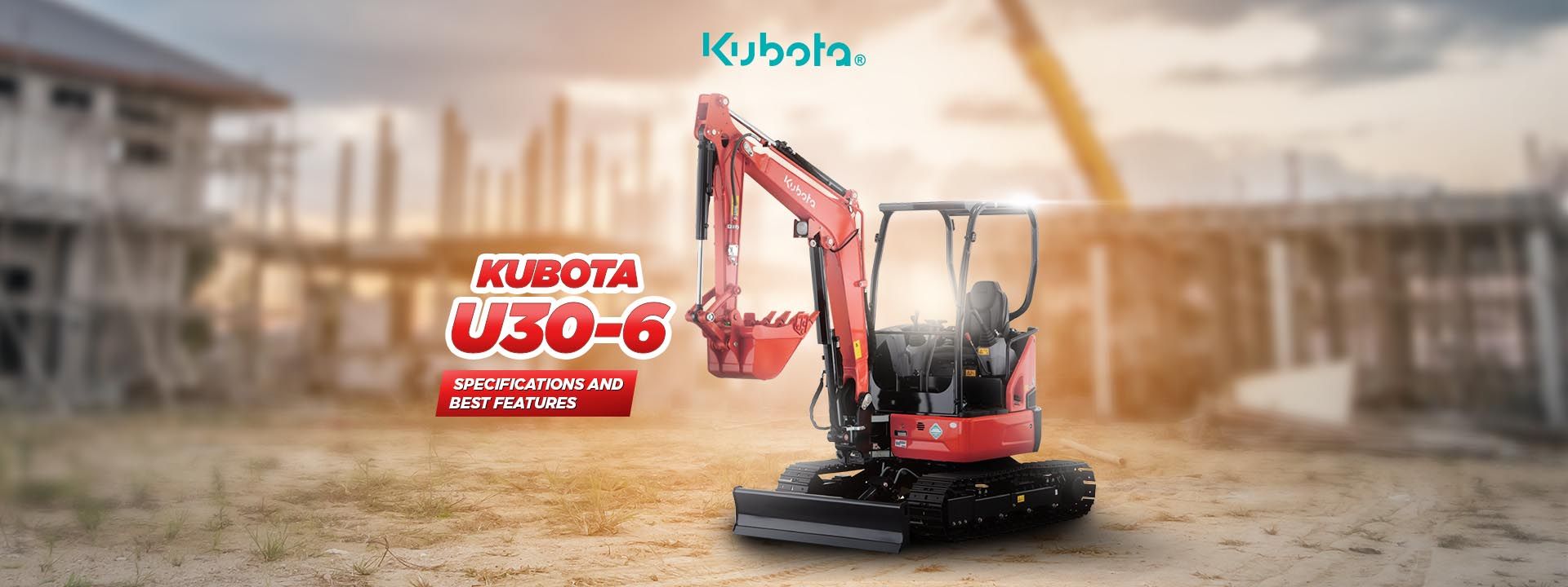 Spesifikasi dan Keunggulan Kubota U30-6